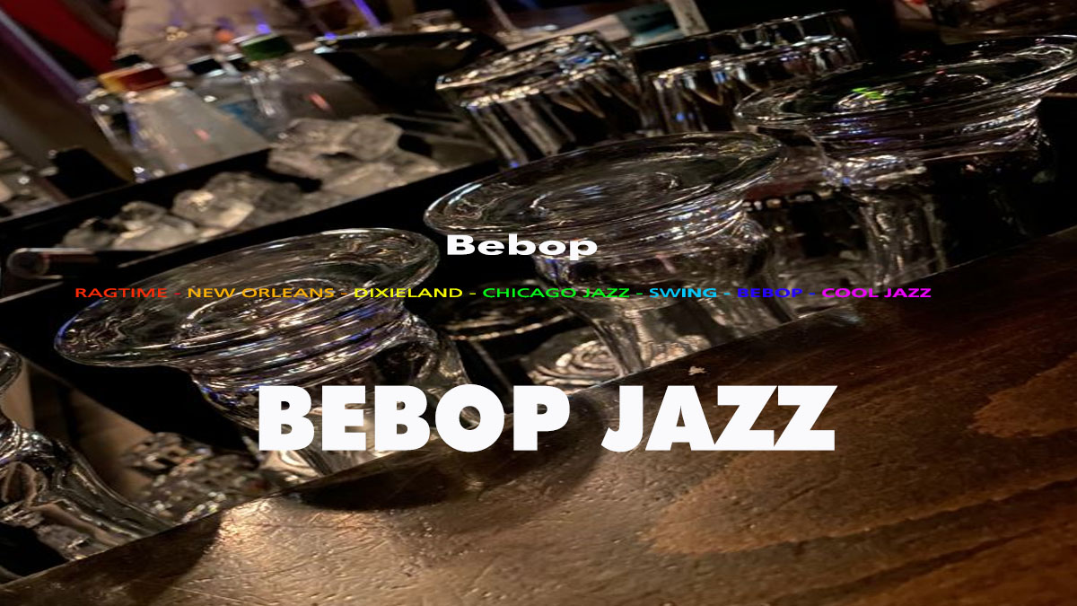 What is Jazz Bebop Jazz – VerhoovensJazz