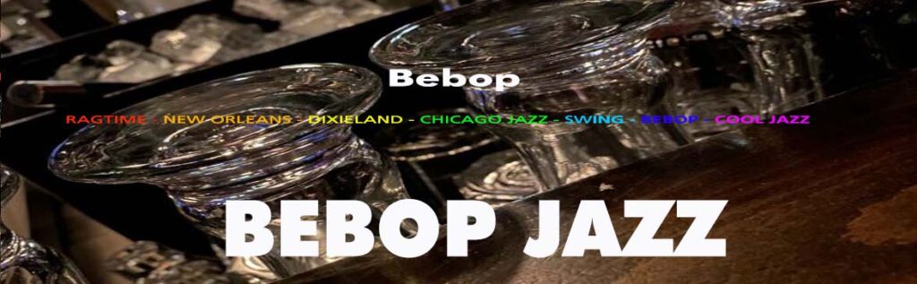What is Jazz Bebop Jazz - 1941-1956 VerhoovensJazz